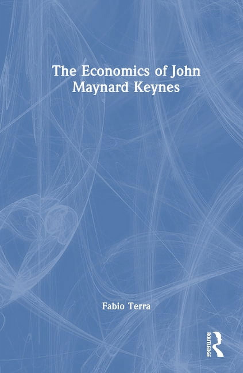 The Economics of John Maynard Keynes, (Hardcover) - Walmart.com