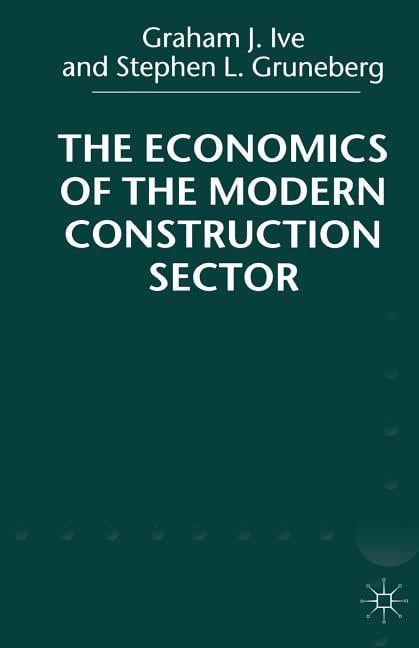The Economics of the Modern Construction Sector, (Paperback) - Walmart ...