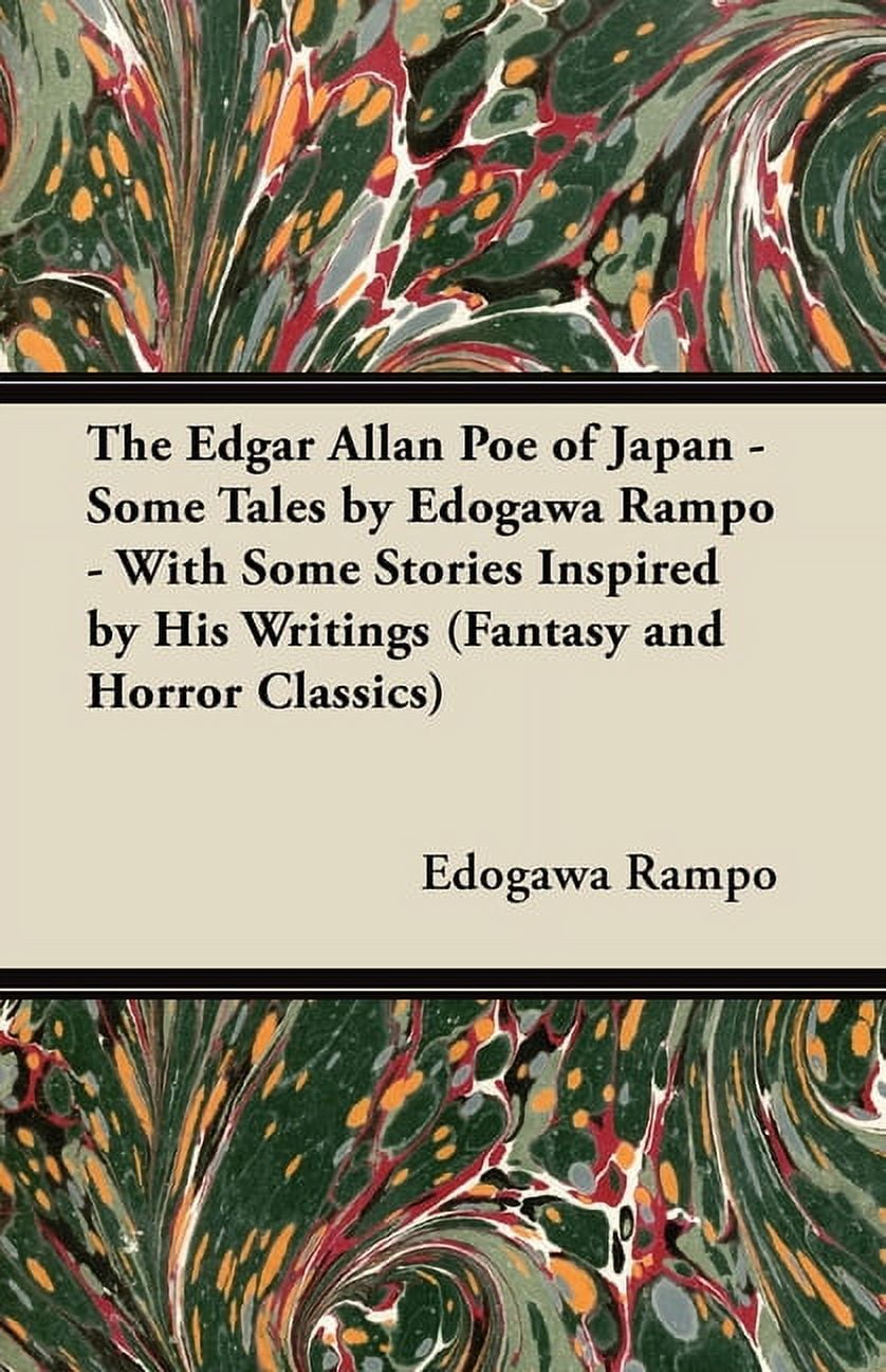 The Edgar Allan Poe of Japan - Some Tales by Edogawa Rampo - With Some ...