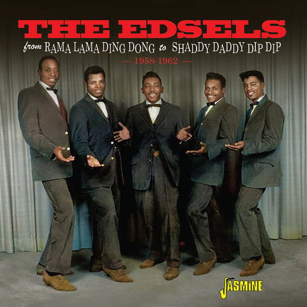 The Edsels - From Rama Lama Ding Dong To Shaddy Daddy Dip Dip, 1958 ...