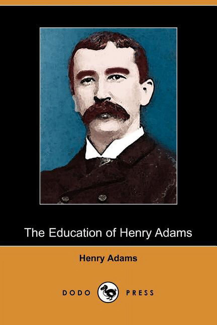The Education of Henry Adams (Paperback) - Walmart.com