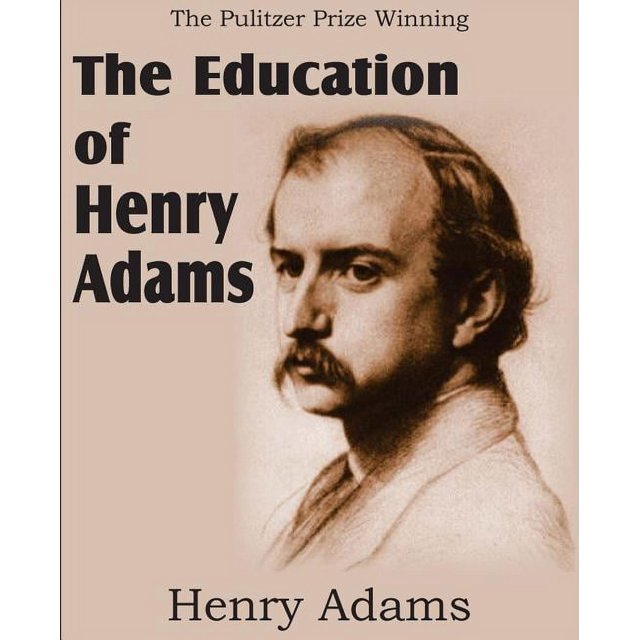 The Education of Henry Adams (Paperback) - Walmart.com