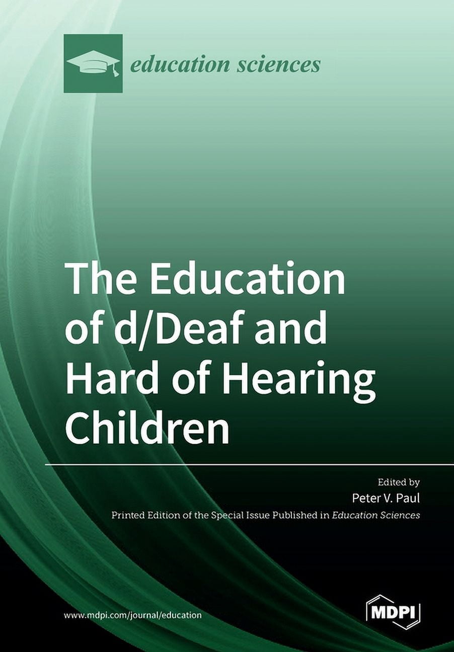 The Education of d/Deaf and Hard of Hearing Children: Perspectives on ...