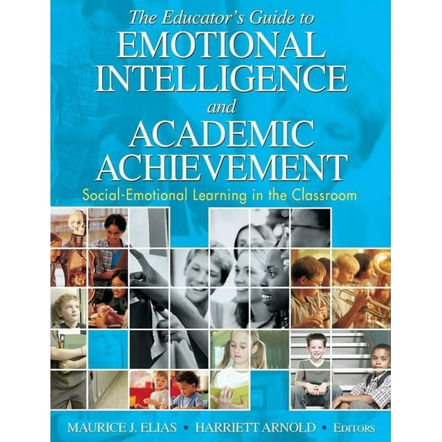 The Educator′s Guide to Emotional Intelligence and Academic Achievement ... The Educator′s Guide to Emotional Intelligence and Academic Achievement ...
