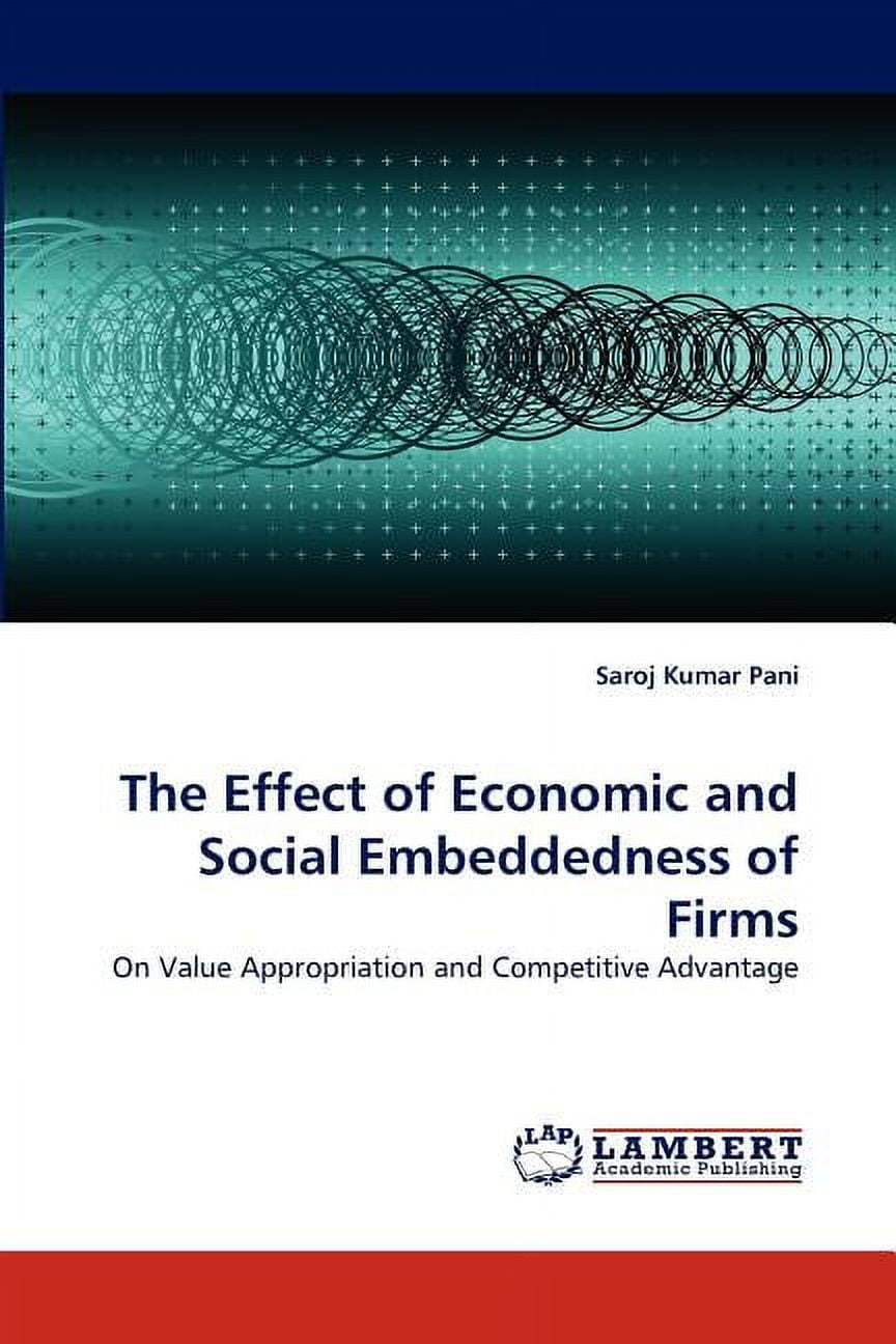 The Effect of Economic and Social Embeddedness of Firms (Paperback ...