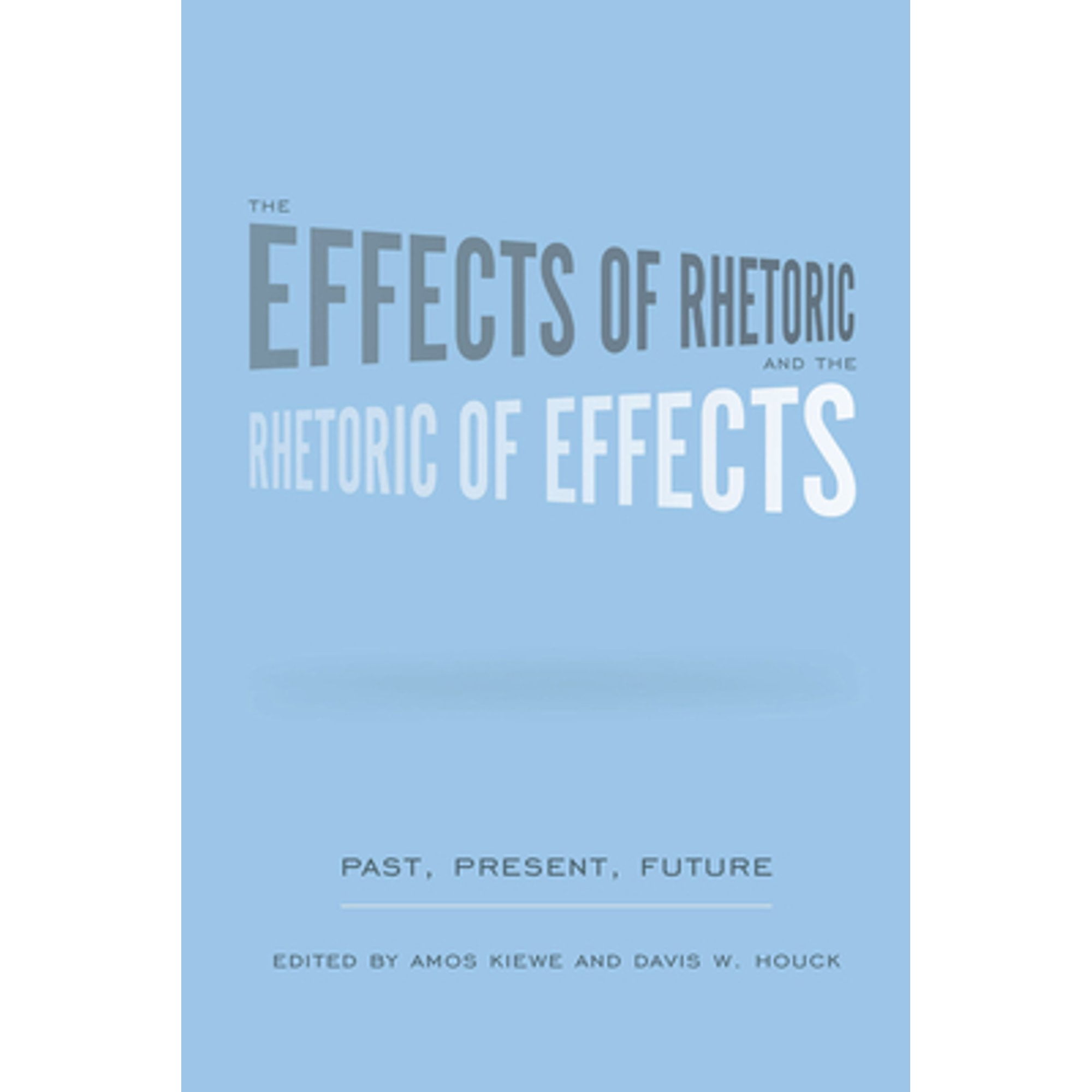 Pre-Owned The Effects of Rhetoric and the Rhetoric of Effects: Past ...