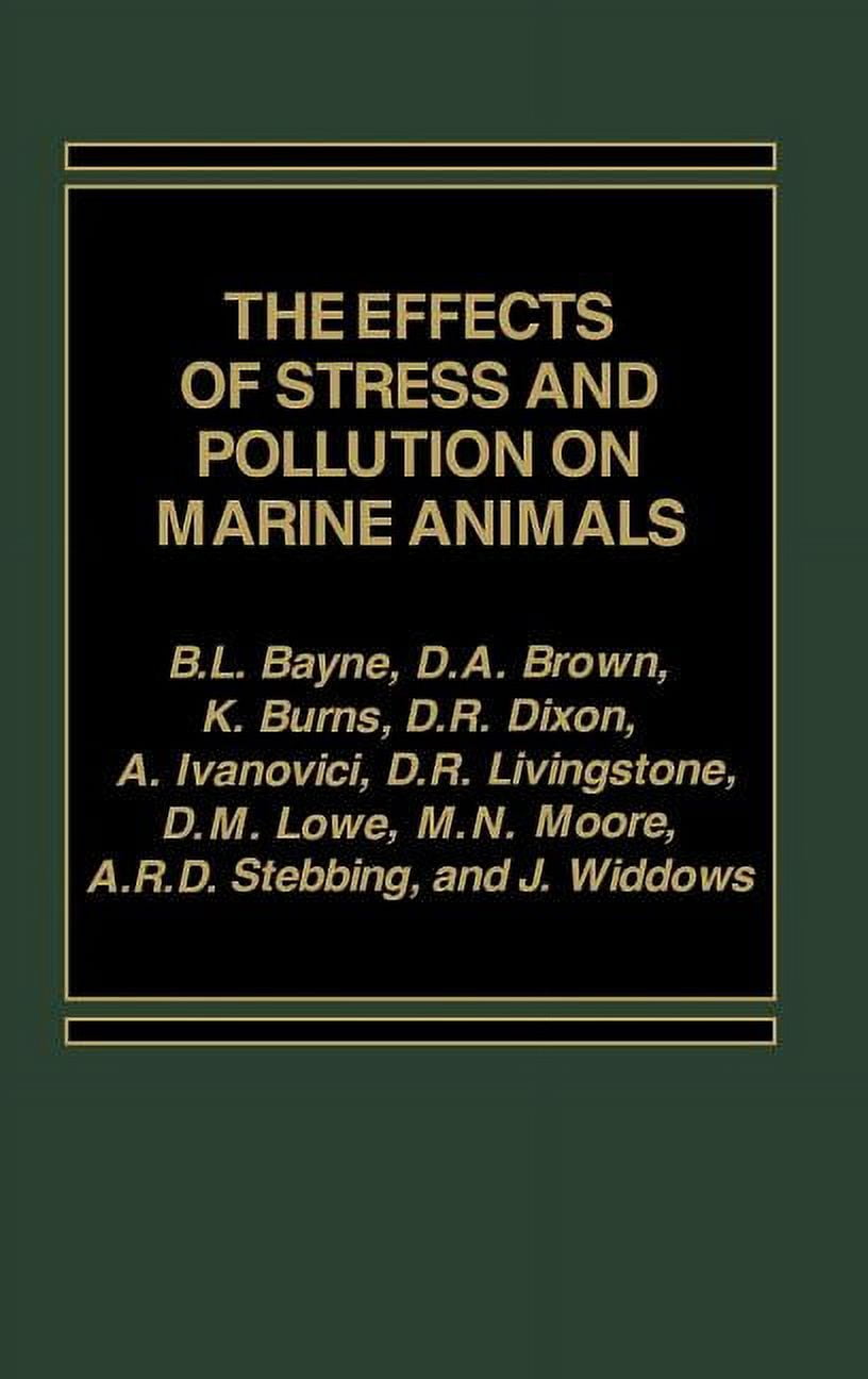 The Effects of Stress and Pollution on Marine Animals, (Hardcover ...