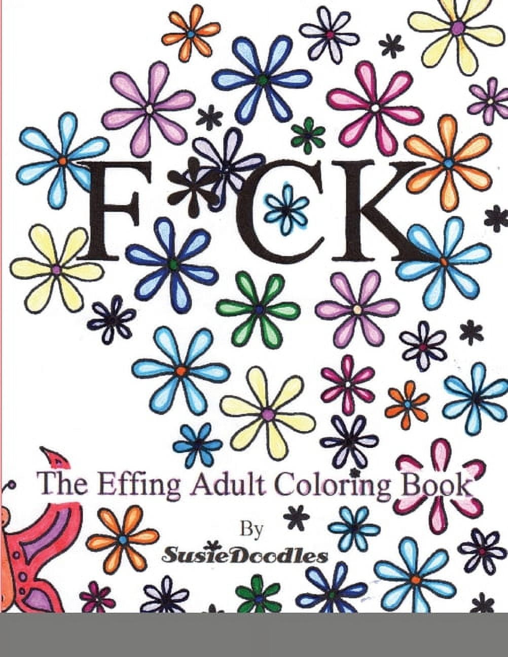The Effing Adult Coloring Book, (Paperback) - Walmart.com