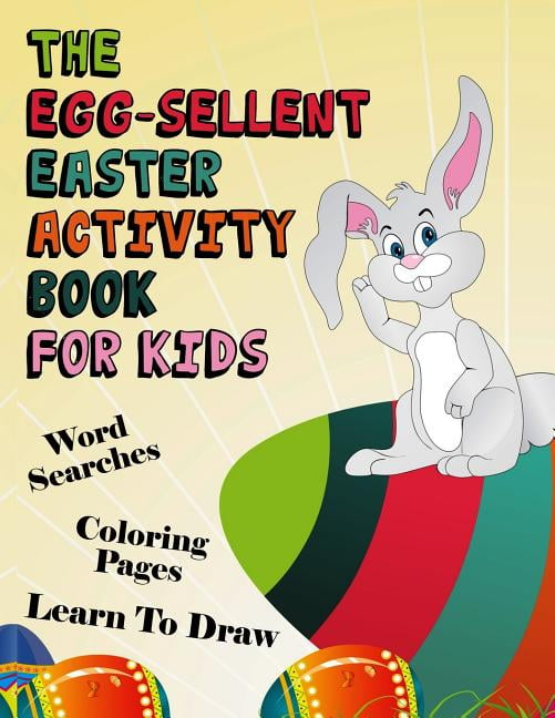 The Egg-sellent Easter Activity Book For Kids, (Paperback) - Walmart.com