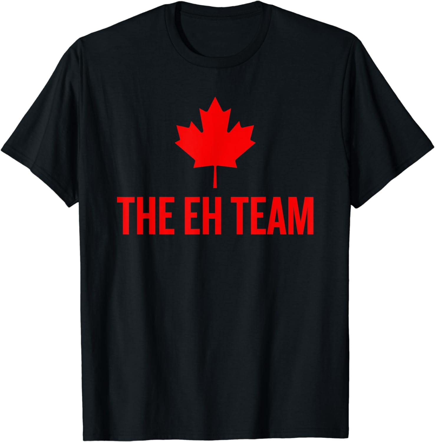 The Eh Team Canada gift Funny Mapple Leaf T-Shirt - Walmart.com