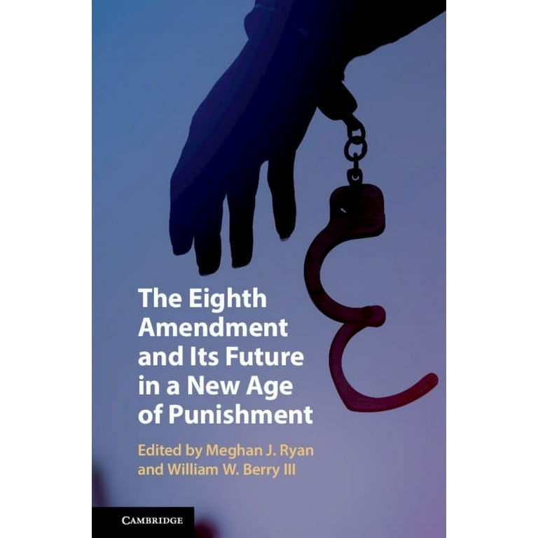 Eighth Amendment Rights Violations As Punishment — California Law