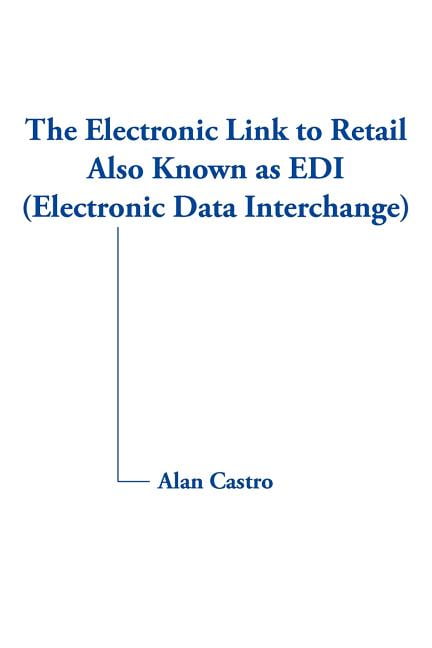 The Electronic Link to Retail Also Known as EDI (Electronic Data ...