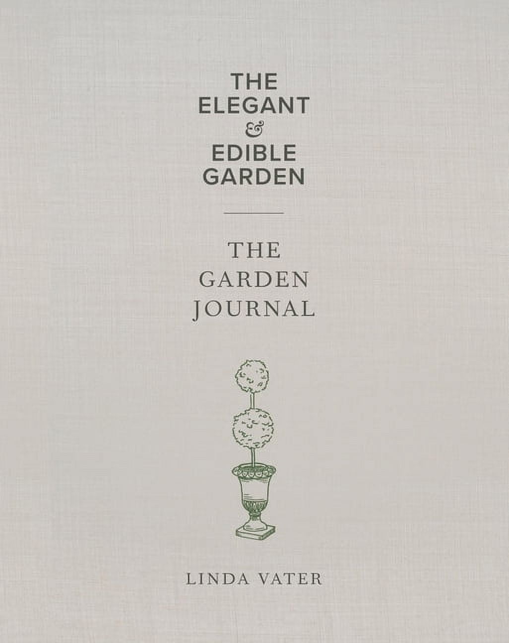 The Elegant & Edible Garden and the Garden Journal Boxed Set ...
