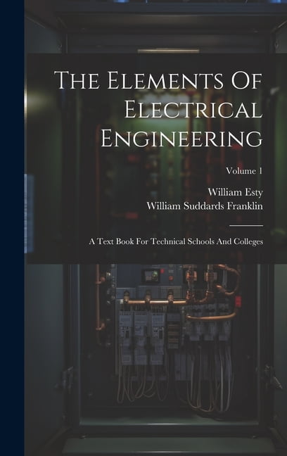 The Elements Of Electrical Engineering (Hardcover) - Walmart.com