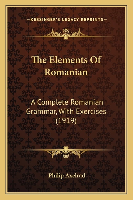 The Elements Of Romanian (Paperback) - Walmart.com