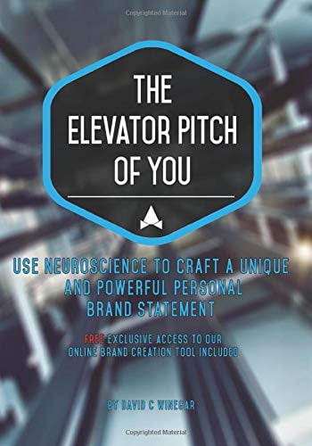Pre-Owned The Elevator Pitch of You: Using neuroscience to craft a unique and powerful personal ...