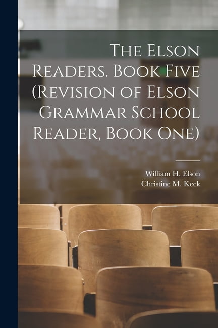 The Elson Readers. Book Five (Revision of Elson Grammar School Reader ...