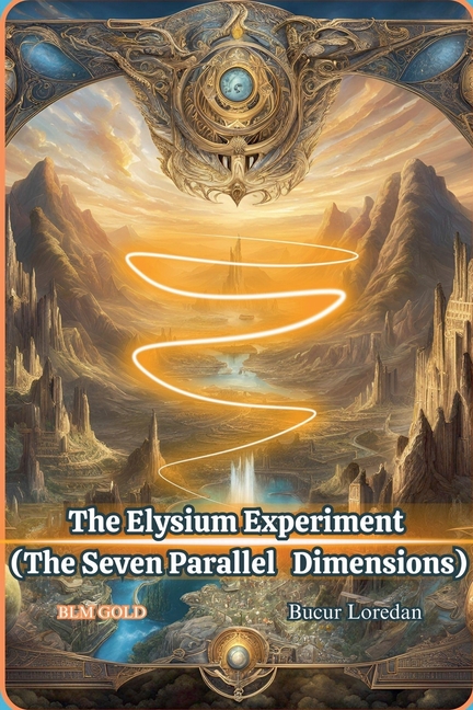 The Elysium Experiment (the Seven Parall The Elysium Experiment (The ...