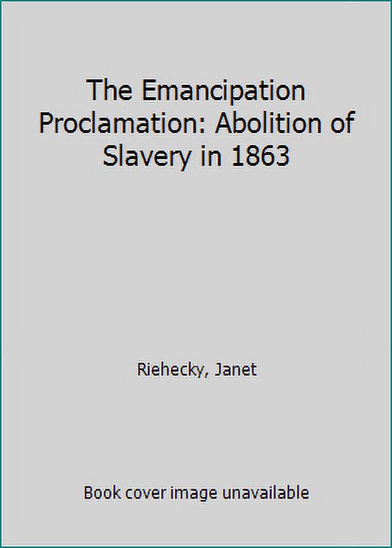 Pre-Owned The Emancipation Proclamation: Abolition of Slavery in 1863 ...