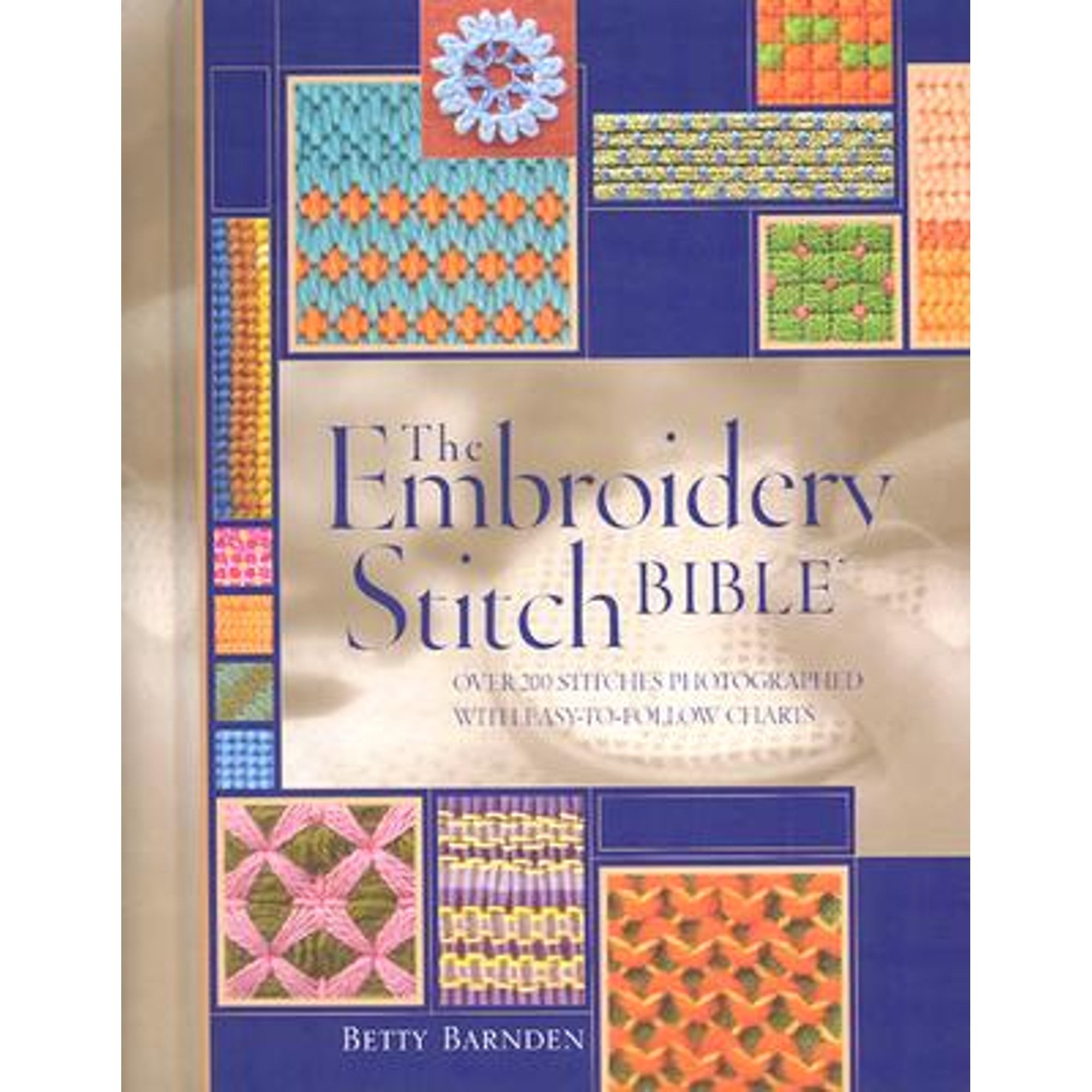 The Embroidery Stitch Bible (Hardcover) by Betty Barnden - Walmart.com