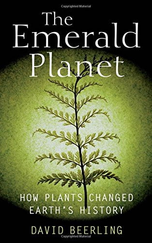 Pre-Owned The Emerald Planet: How Plants Changed Earth's History ...