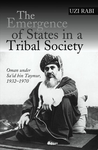Pre-Owned The Emergence of States in a Tribal Society : Oman under Sa ...