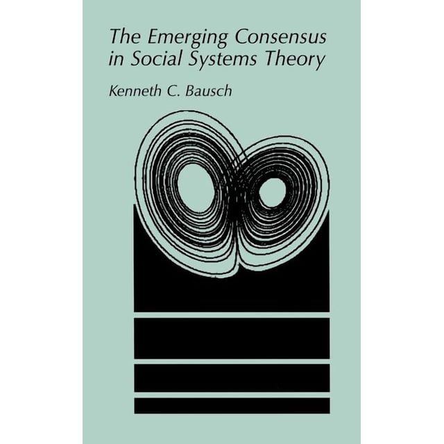The Emerging Consensus in Social Systems Theory, (Hardcover) - Walmart ...