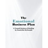 The Emotional Business Plan: A Transit System of Healing, (Paperback ...