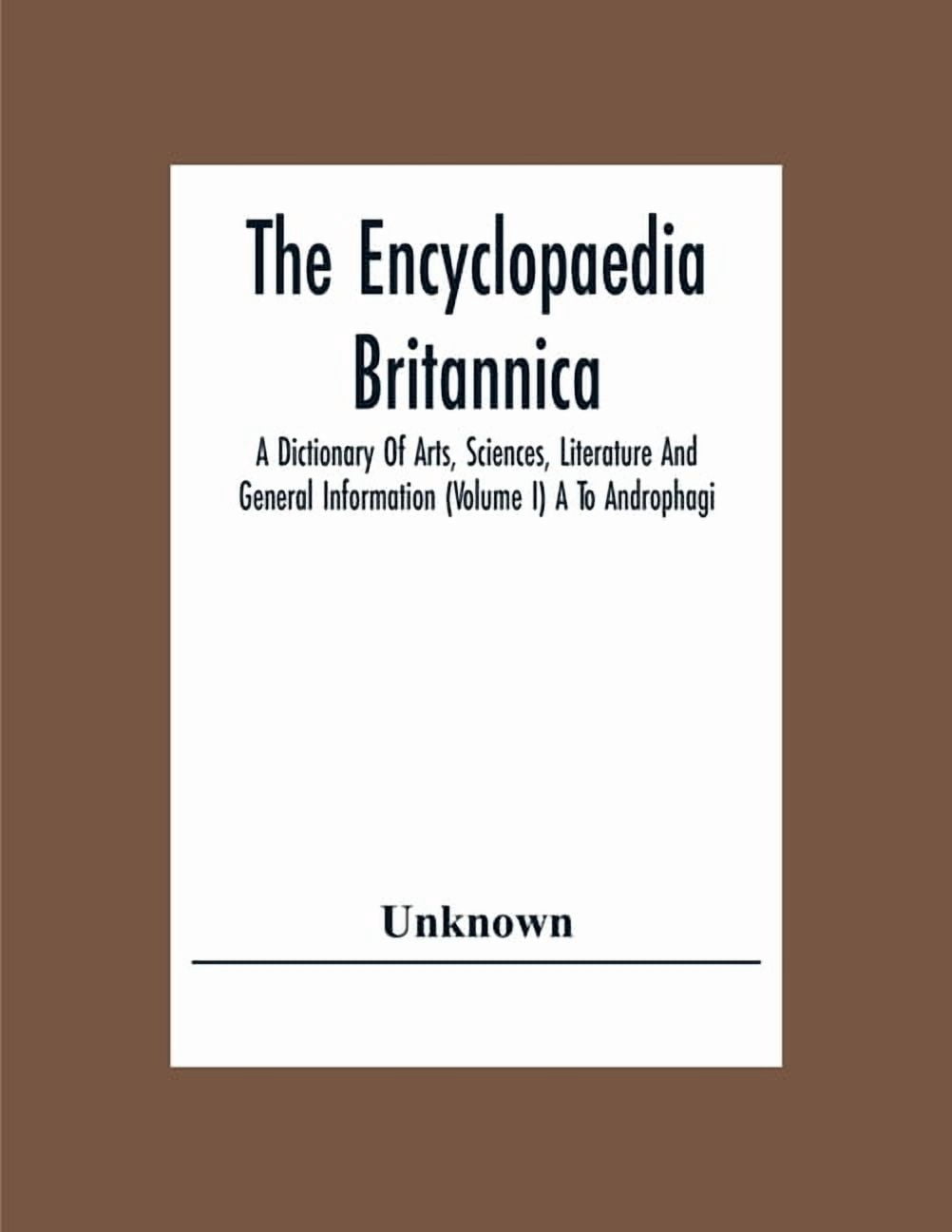 The Encyclopaedia Britannica: A Dictionary Of Arts, Sciences ...
