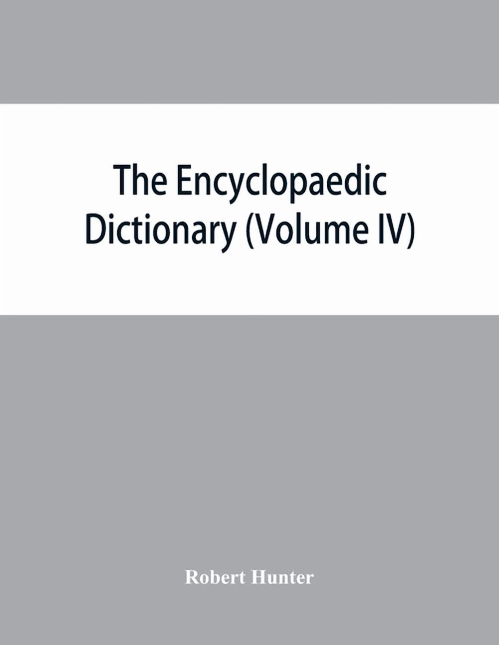 The Encyclopaedic dictionary; an original work of reference to the ...