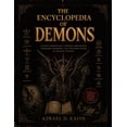 The Encyclopedia of Demons: Ancient Demonology, Infernal Hierarchies ...
