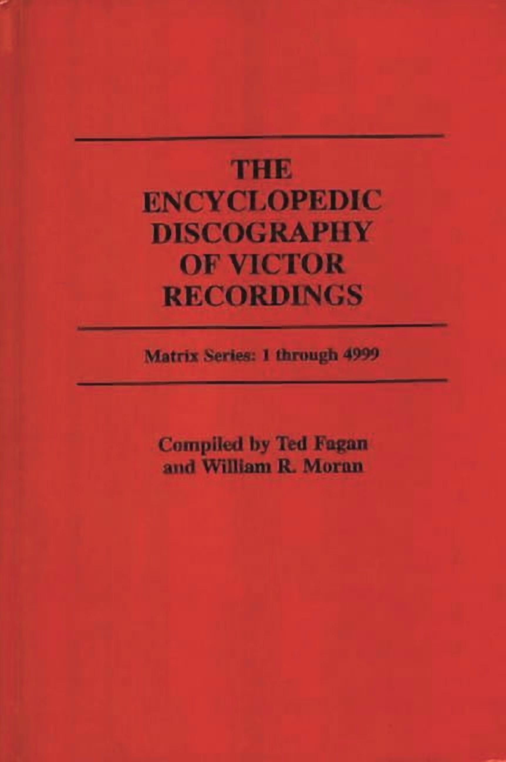 The Encyclopedic Discography of Victor Recordings: Matrix Series: 1 ...