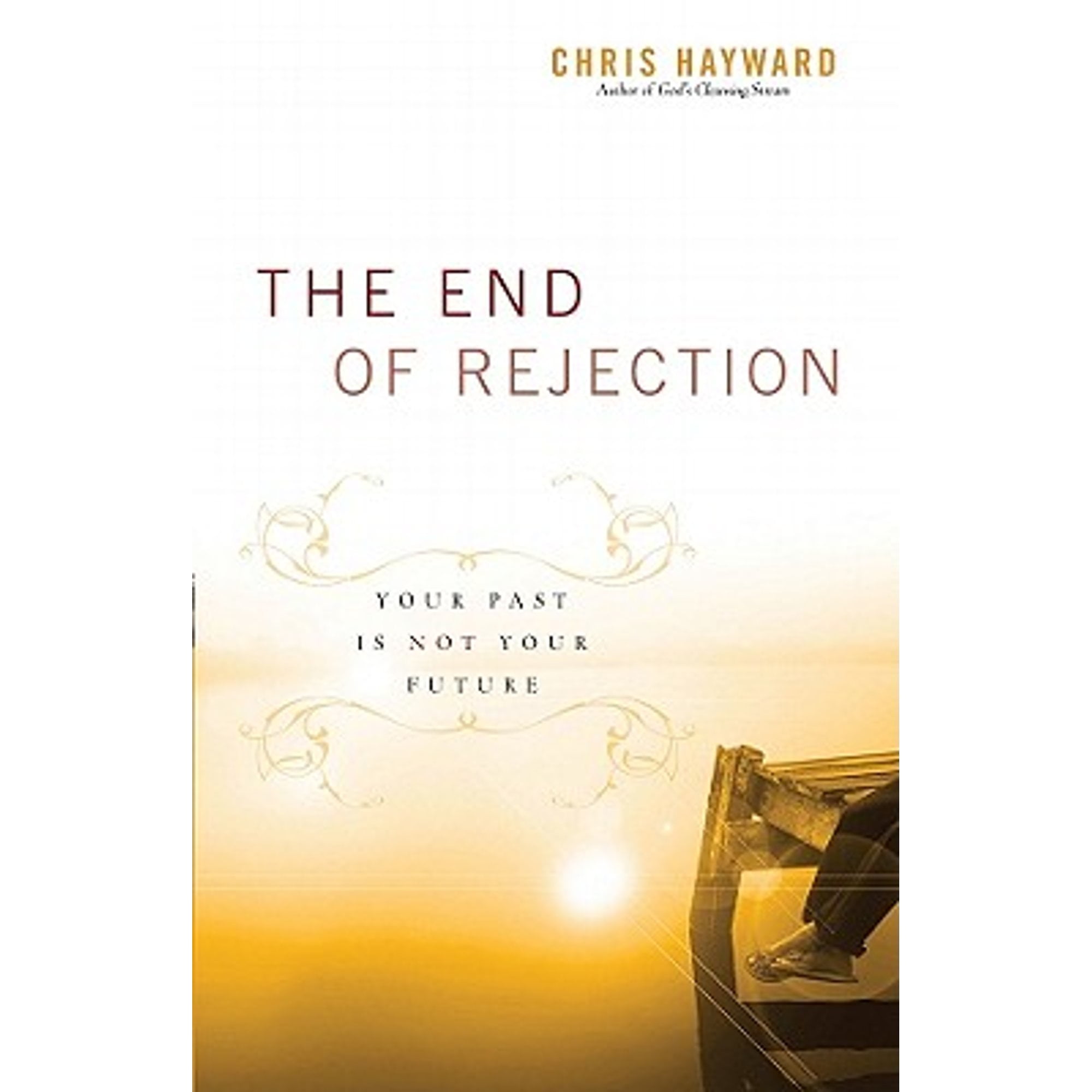 Pre-Owned The End of Rejection: Your Past Is Not Future (Paperback ...