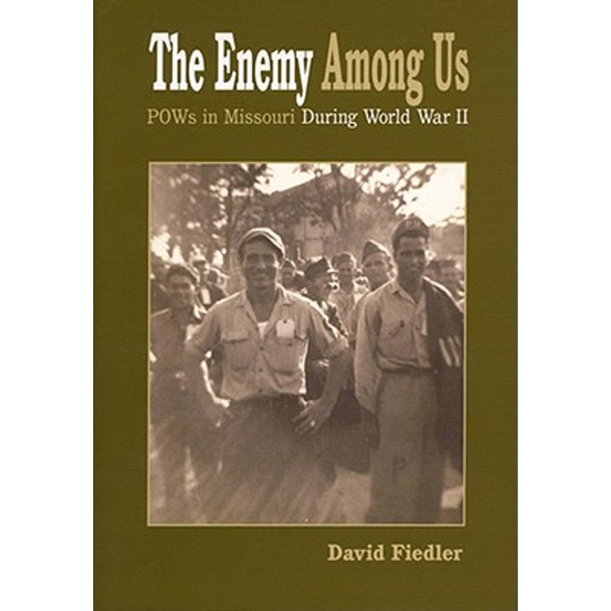 Pre-Owned The Enemy Among Us: Pow's in Missouri During World War II ...