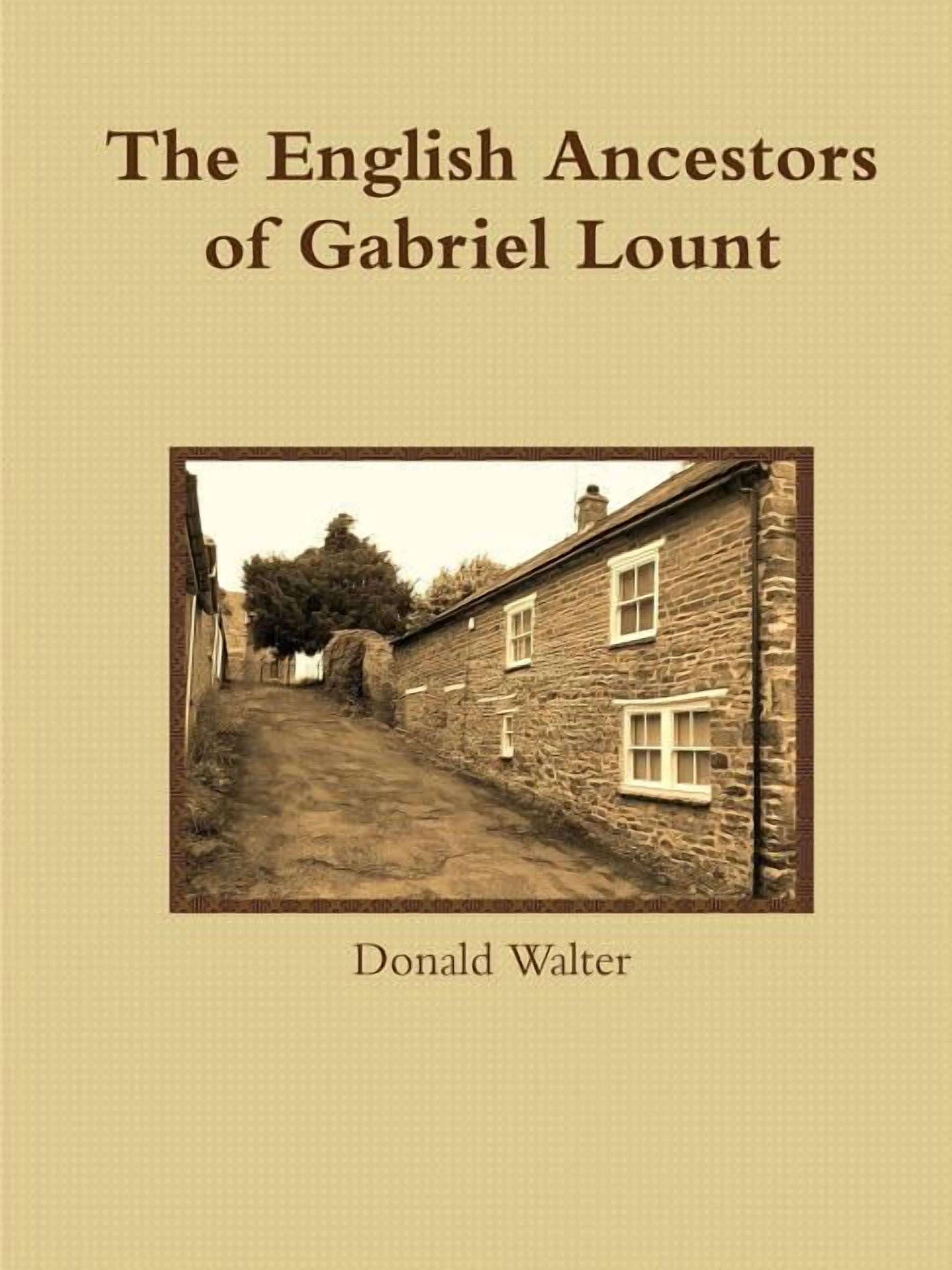 The English Ancestors of Gabriel Lount (Paperback) - Walmart.com