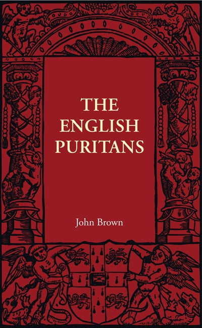 The English Puritans, (Paperback) - Walmart.com