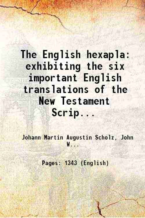 The English hexapla Exhibiting the six important English translations ...