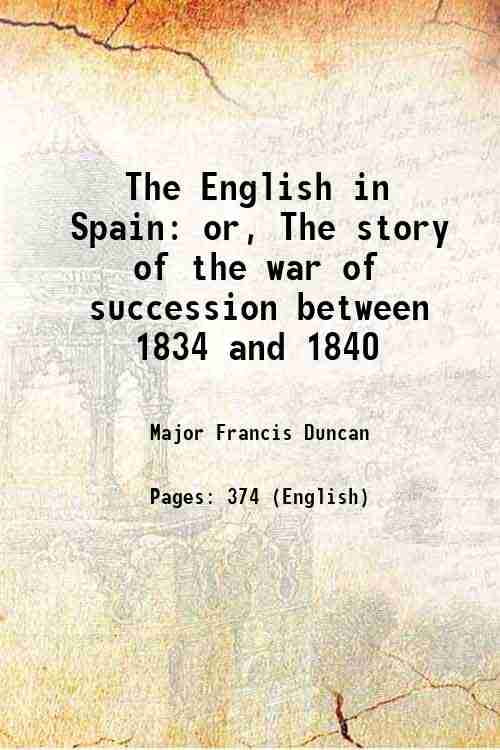 The English in Spain or, The story of the war of succession between 1834 and 1840 1877 - Walmart.com