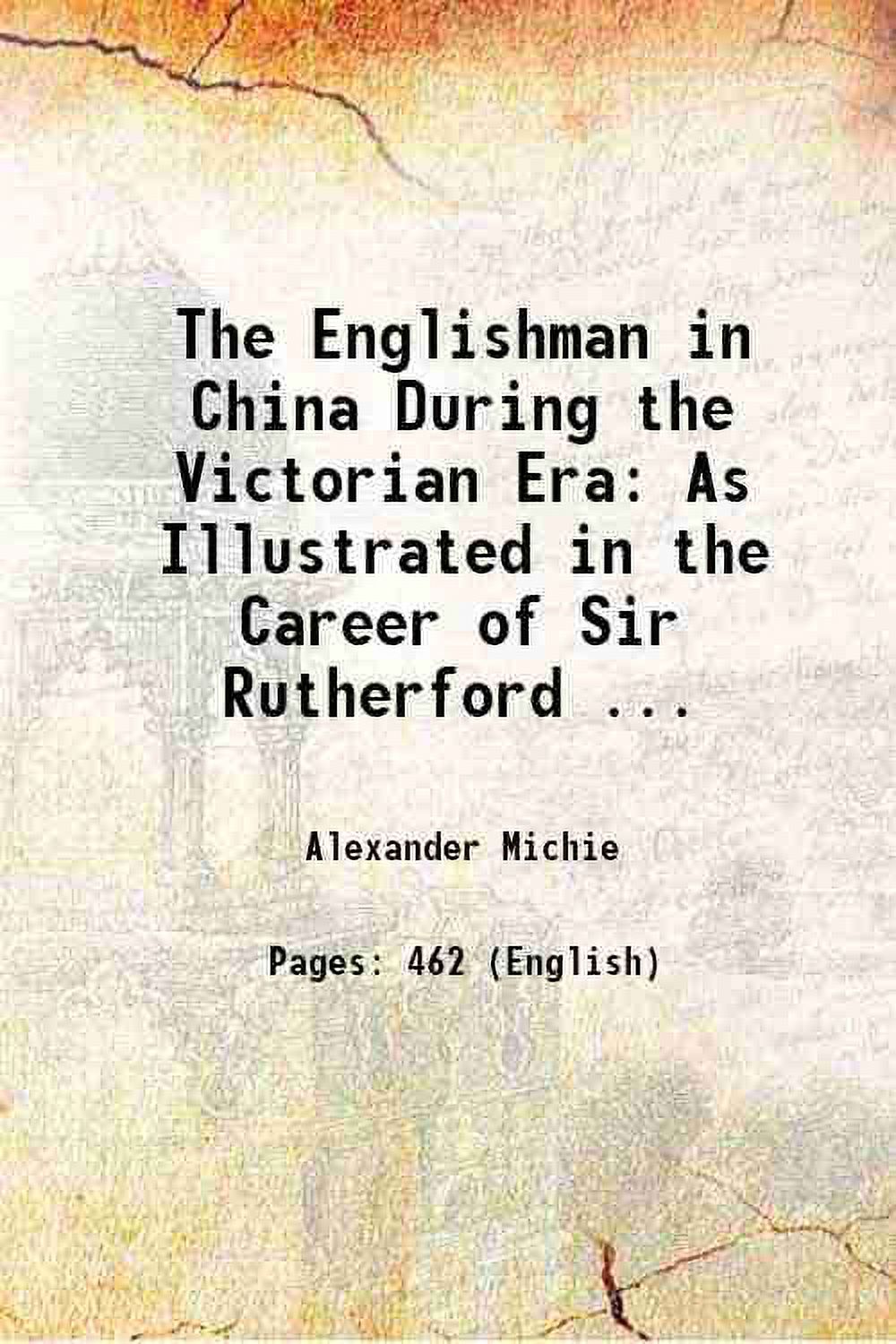 The Englishman in China During the Victorian Era As Illustrated in the ...