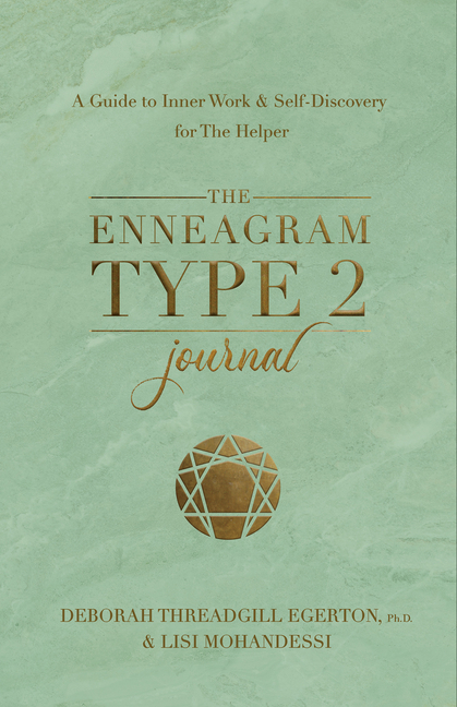 The Enneagram Type 2 Journal : A Guide to Inner Work & Self-Discovery for The Helper (Diary ...