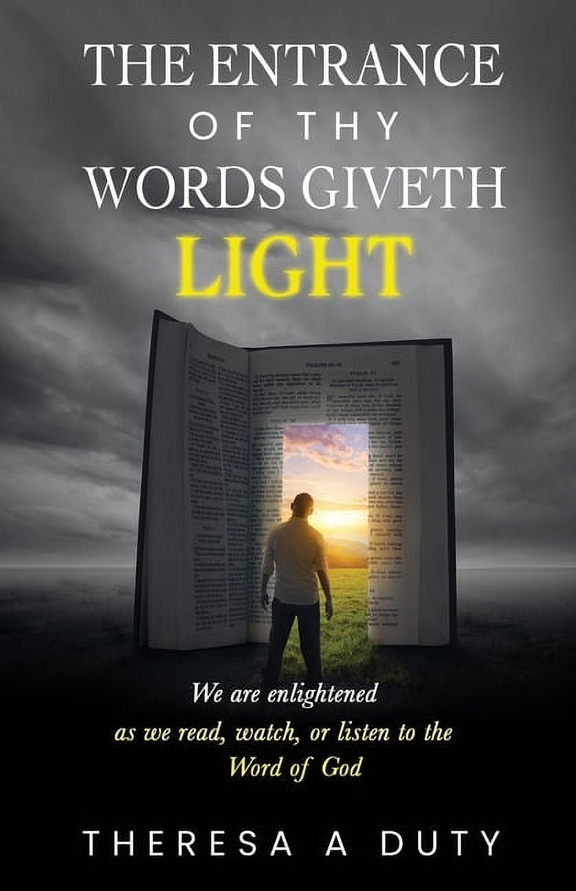 The Entrance of Thy Words Giveth Light : We Are Enlightened As We Read ...