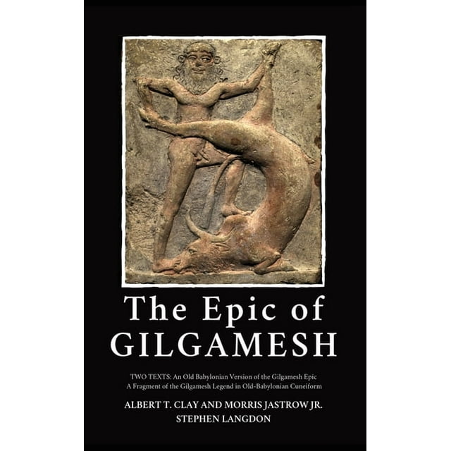 The Epic of Gilgamesh: Two Texts: An Old Babylonian Version of the ...