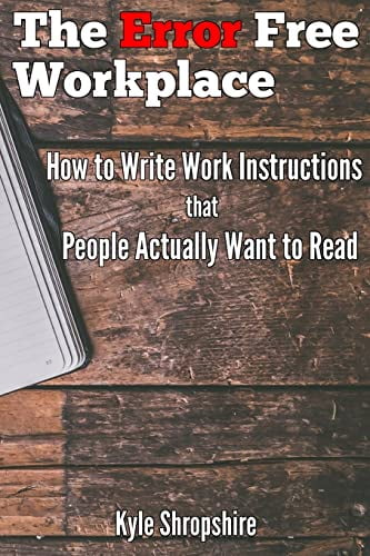 Pre-Owned The Error Free Workplace: How to Write Work Instructions that People Actually Want to ...