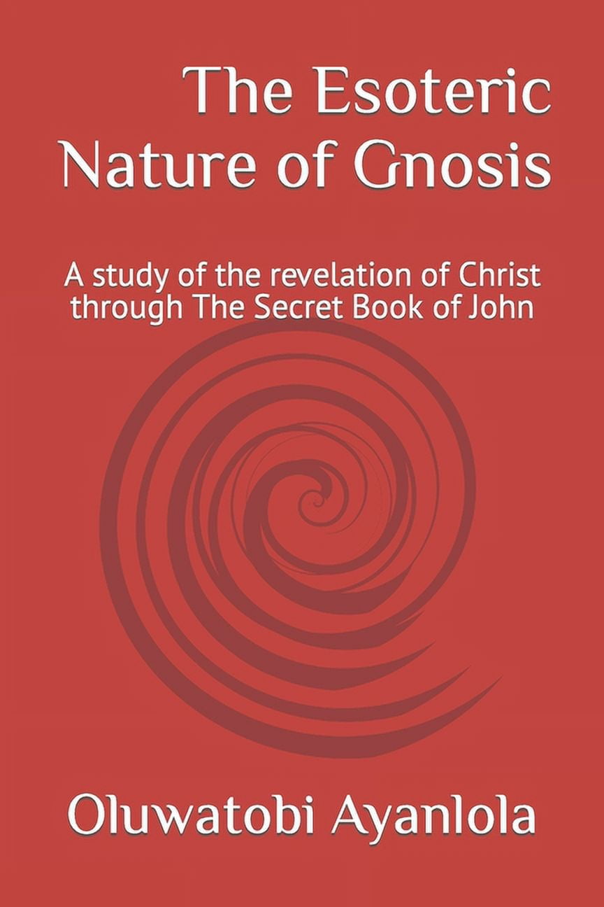 The Esoteric Nature of Gnosis (Paperback) - Walmart.com