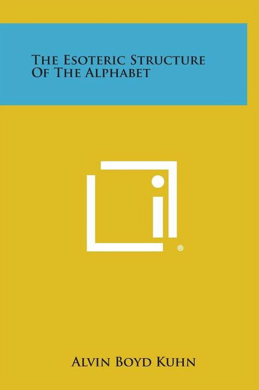 The Esoteric Structure of the Alphabet, (Hardcover) - Walmart Business ...