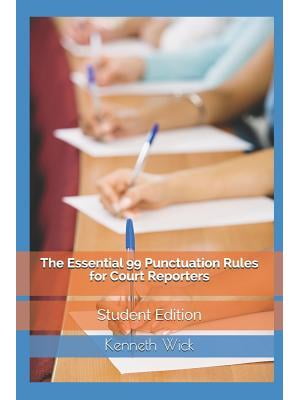 The Essential 99 Punctuation Rules For Court Reporters : Student ...