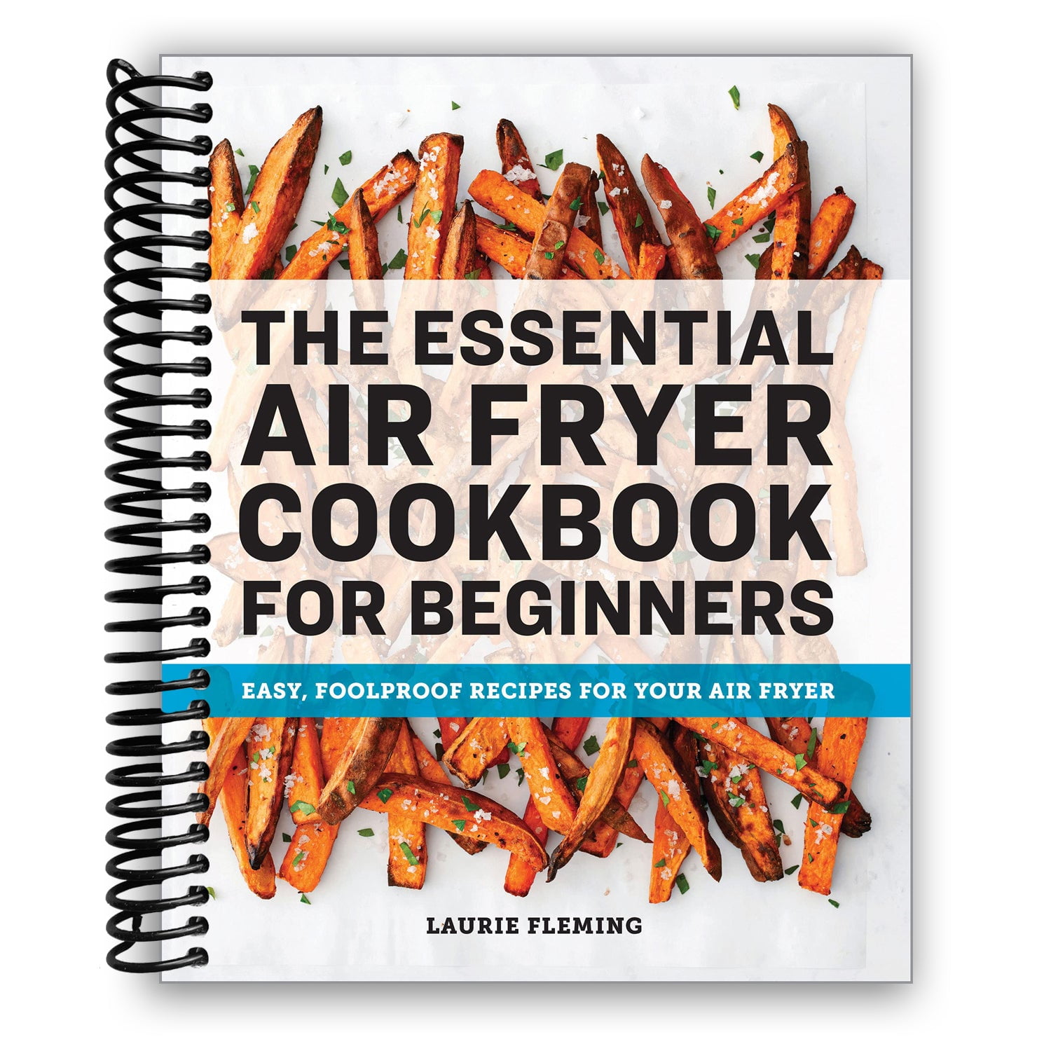Laurie Fleming The Essential Air Fryer Cookbook for Beginners Easy ...