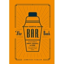 The Essential Bar Book for Home Mixologists : Tools, Techniques, and ...