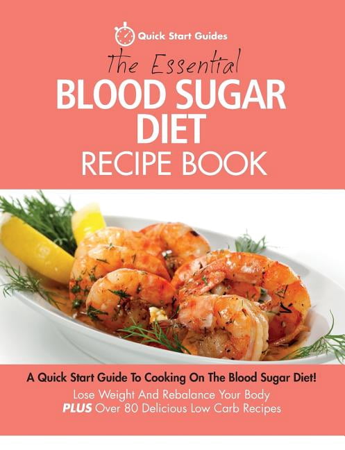 The Essential Blood Sugar Diet Recipe Book (Paperback) - Walmart.com