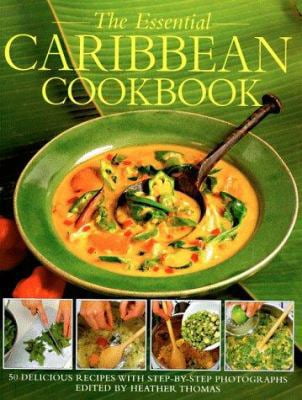 Pre-Owned The Essential Caribbean Cookbook: 50 Classic Recipes, with ...